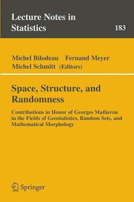 Space, Structure and Randomness: Contributions in Honor of Georges ...