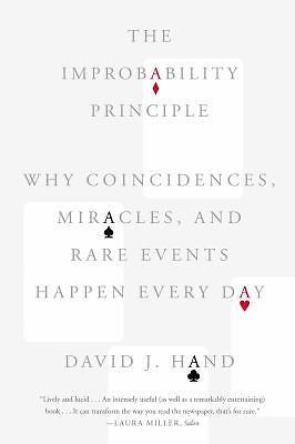 The Improbability Principle : Why Coincidences, Miracles, and Rare ...
