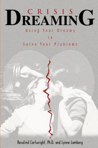 Crisis Dreaming : Using Your Dreams to Solve Your Problems by Rosalind ...
