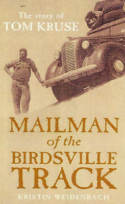 The Mailman of the Birdsville Track: The Story of Tom Kruse by Kristin ...