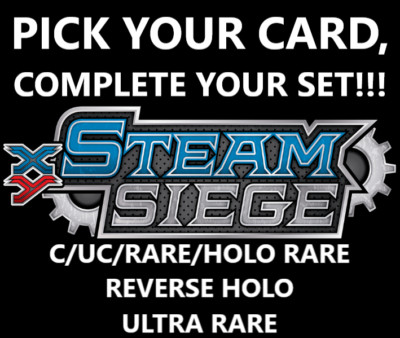 Pokemon XY Steam Seige - Pick Your Card Complete Your Set C/UC Rare REV ...