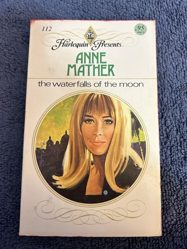 The Water Falls of the Moon, Harlequin Presents by Anne Mather, 1975 ...