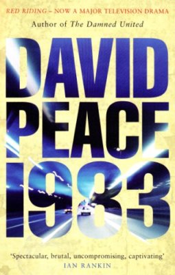 Red Riding Nineteen Eighty Three (The Red Riding Quartet)-David Peace ...