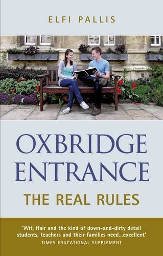 Oxbridge Entrance: The Real Rules By Elfi Pallis. 9780954594466 ...