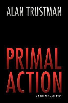 Primal Action by Alan Trustman (2006, Trade Paperback) for sale online ...