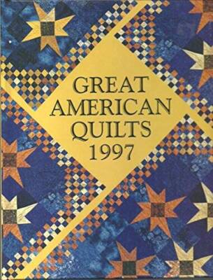 Great American Quilts 1997 - Hardcover By Nancy Fitzpatrick Wyatt ...