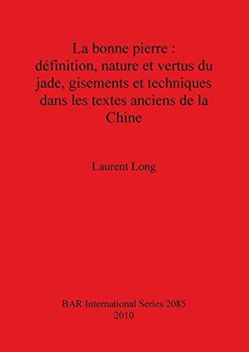 La bonne pierre : definition, nature et vertus du jade, gisements et ...