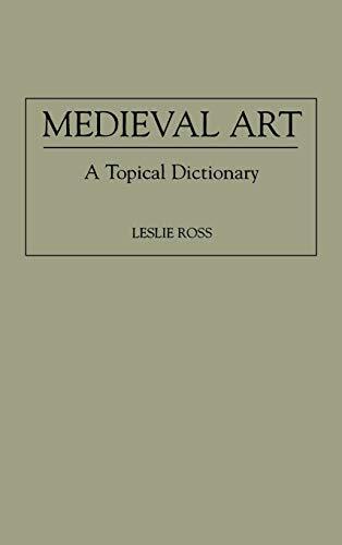 Medieval Art: A Topical Dictionary, Ross New 9780313293290 Fast Free ...