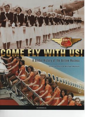 Come Fly with Us! 10th Anniversary Edition : A Global History of the ...
