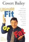 The Ultimate Fit or Fat - Paperback By Bailey, Covert - ACCEPTABLE ...