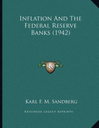 Inflation and the Federal Reserve Banks by Karl F. M. Sandberg (2010 ...