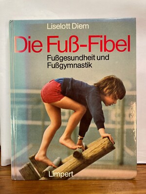 Die Fuß-Fibel Liselott Diem | eBay.de
