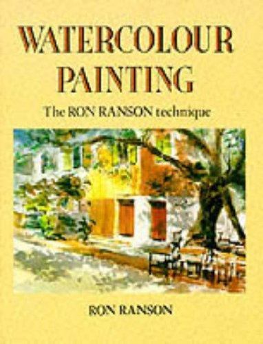 Watercolour Painting : The Ron Ranson Technique by Ron Ranson (1992 ...