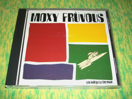 💽 MOXY FRUVOUS - YOU WILL GO TO THE MOON CD 13 TRACKS 1997 | eBay