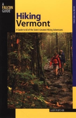 Larry Pletcher Hiking Vermont (Poche) State Hiking Guides Series ...