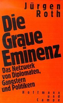 Die Graue Eminenz von Roth, Jürgen | Buch | Zustand sehr gut | eBay