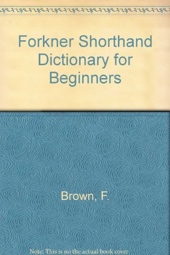 FORKNER SHORTHAND DICTIONARY FOR BEGINNERS By F. Brown *Excellent ...