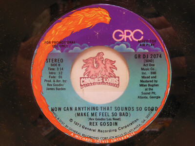 Promo! Rex Gosdin – How Can Anything That Sounds So Good / Mono, 45 RPM ...
