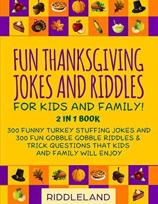 Fun Thanksgiving Jokes and Riddles for Kids and Family - Thanksgiving ...