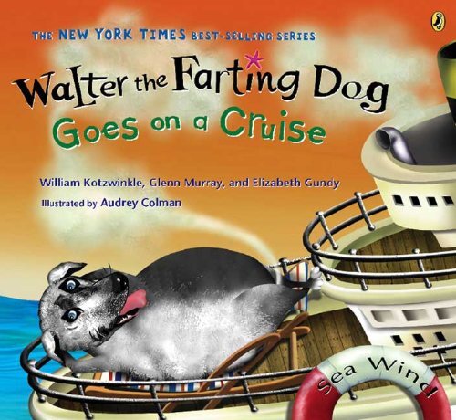 Walter the Farting Dog Goes on a Cruise by William Kotzwinkle, Glenn ...
