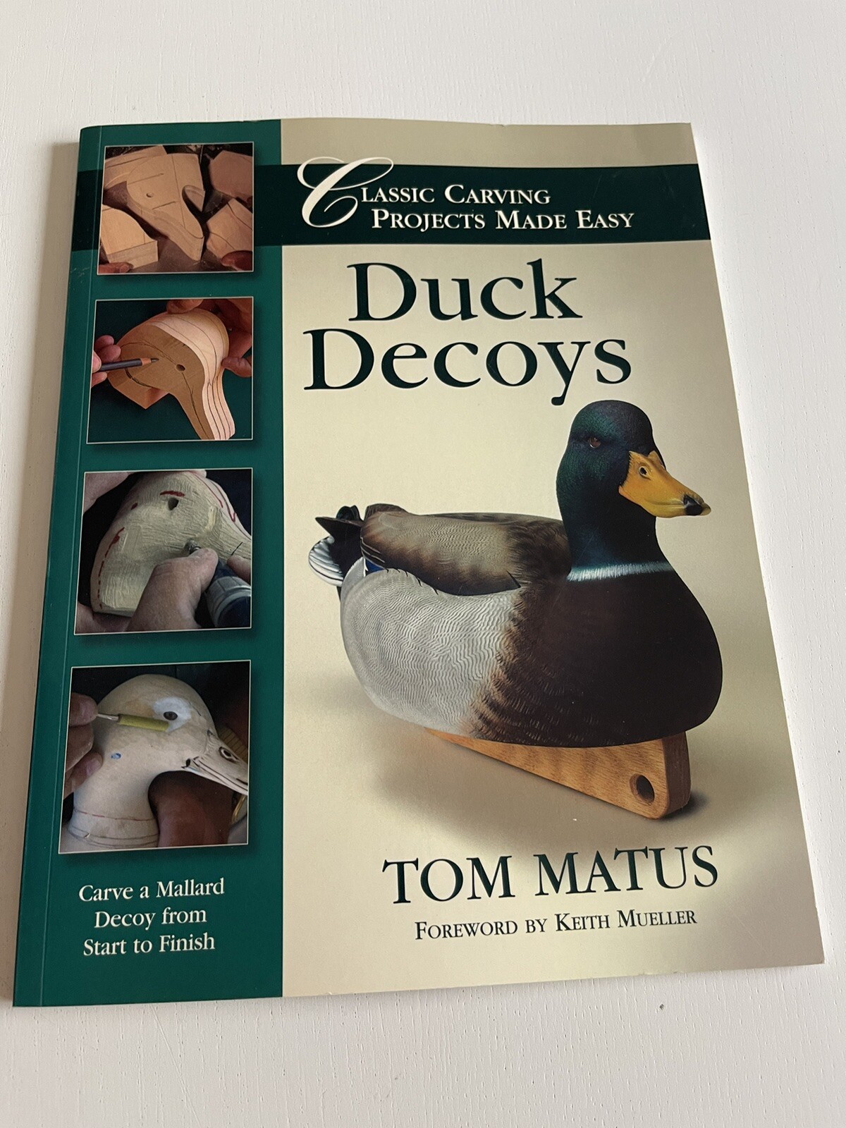 Duck Decoys: Classic Carving Projects Made Easy by Tom Matus Paperback ...