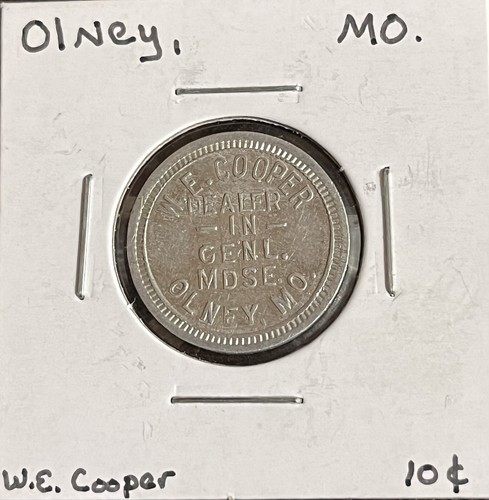 22 mm 10 Cent W.E. Cooper Good For/Merchant/Trade Token Olney Missouri ...