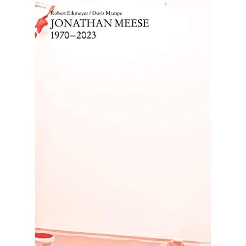 Robert Eikmeyer / Doris Mampe: Jonathan Meese 1970 - 20 - Paperback NEW ...
