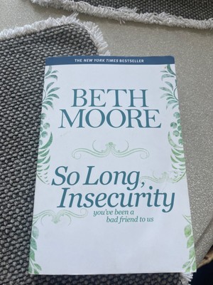 BETH MOORE SO LONG INSECURITY - THE NEW YORK BESTSELLER NON FICTION ...