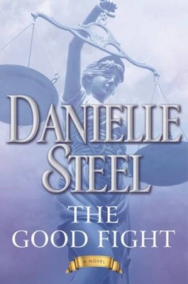 The Good Fight: A Novel - Hardcover By Steel, Danielle - GOOD ...