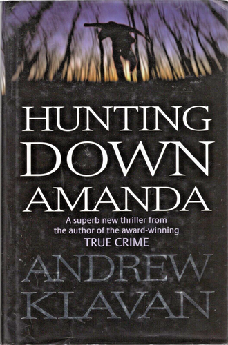 Hunting Down Amanda Book by Andrew Klavan Hardcover 1999 Thriller ...