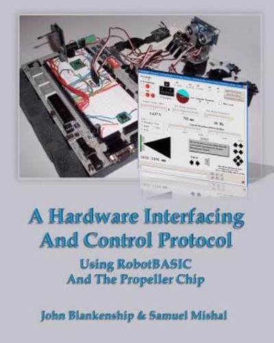 Hardware Interfacing and Control Protocol : Using RobotBASIC and the ...