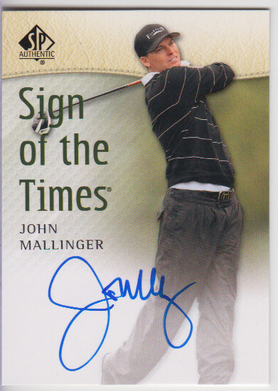 2014 SP Authentic Golf Sign Of The Times Auto John Mallinger #SOTT-JA ...