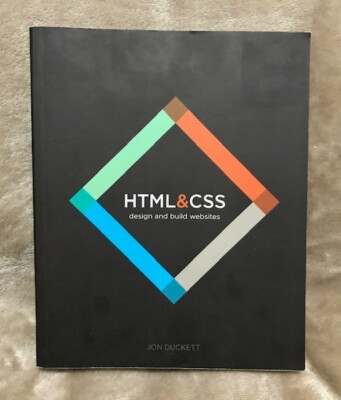 HTML and CSS : Design and Build Websites by Jon Duckett (2011 ...