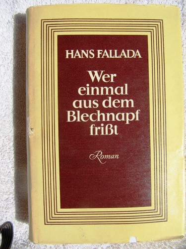 GERMANY 3rd Reich Prison Novel HANS FALLADA Wer einmal aus dem Blechnapf frisst | eBay