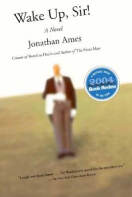 Wake Up, Sir!: A Novel - Paperback By Ames, Jonathan - GOOD ...