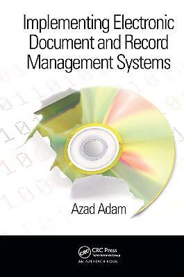 Implementing Electronic Document and Record Management Systems by Azad ...