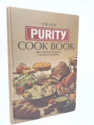 THE NEW PURITY COOK BOOK the Complete Guide to Canadian Cooking | eBay