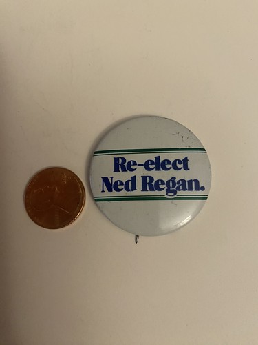 Re-Elect Ned Regan Political Pin Back Button P46 | eBay