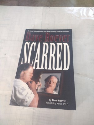 Scarred by Kathy Koch and David Roever (1995, Trade Paperback ...