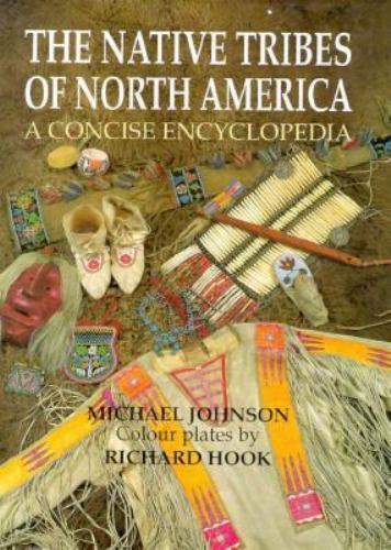 The Native Tribes of North America: A Concise Encyclopedia by Johnson ...