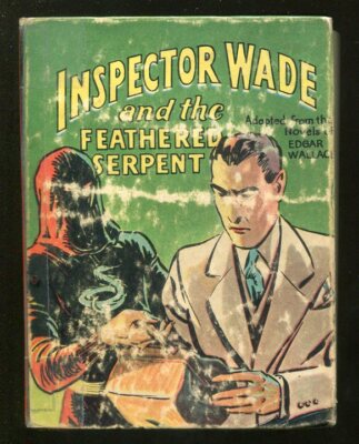 INSPECTOR WADE-BIG LITTLE BOOK-#1194-1939-FEATHERED SERPENTS- WALLACE ...