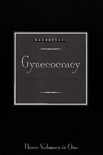 Gynecocracy by Viscount Ladywood (1997, Trade Paperback) for sale ...
