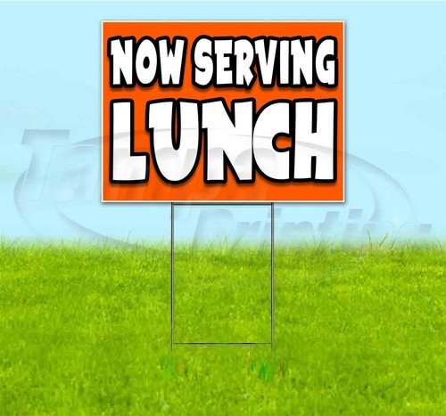 NOW SERVING LUNCH 18x24 Yard Sign WITH STAKE Corrugated Bandit USA ...