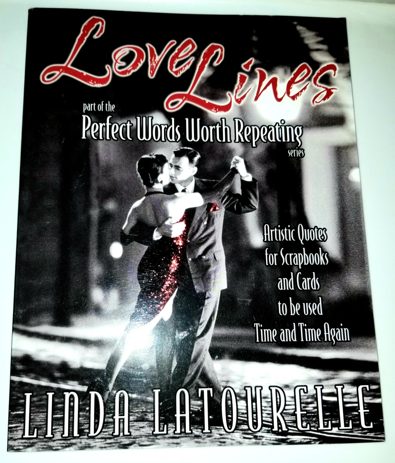 Love Lines. Perfect Words Worth Repeating by Linda LaTourelle ...