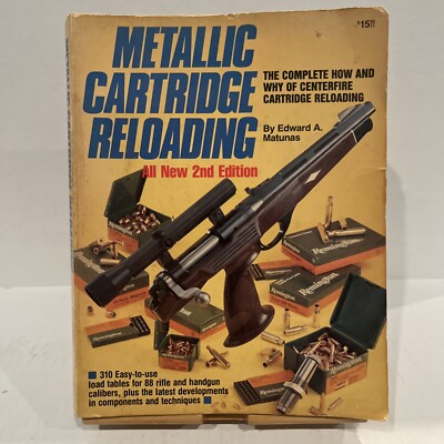 METALLIC CARTRIDGE RELOADING 2nd EDITION by Edward A Matunas | eBay