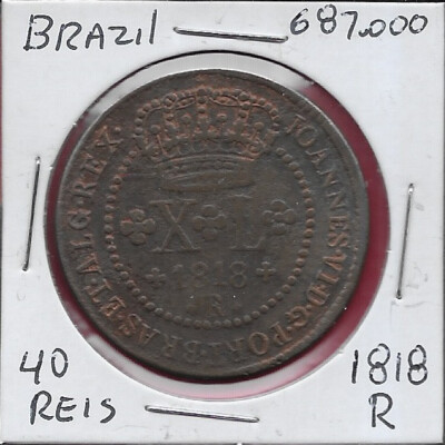 BRAZIL 40 REIS 1818-R KING JOHN VI THE CLEMENTCROWNED DENOMINATION ...