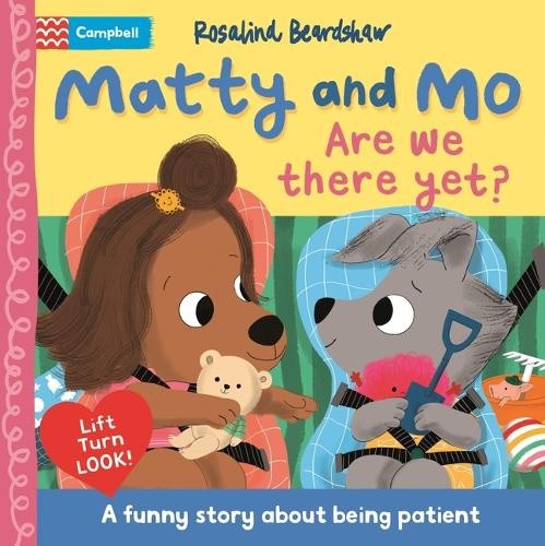 Matty and Mo: Are We There Yet? by Campbell Books [Board Book] NEUF | eBay