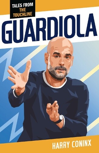 Harry Coninx Guardiola (Taschenbuch) Tales from the Pitch (US IMPORT ...