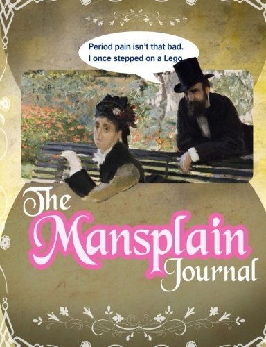 THE MANSPLAIN JOURNAL By Claudia Appalachia *Excellent Condition ...