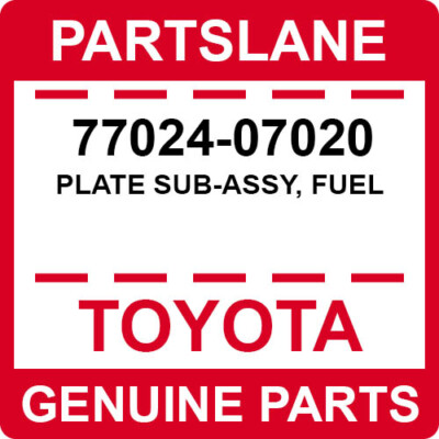 77024-07020 Toyota OEM Genuine PLATE SUB-ASSY, FUEL | eBay